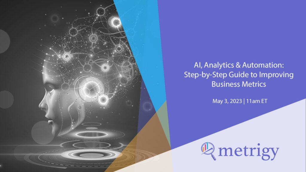 Webinar Ai Analytics And Automation Step By Step Guide To Improving Business Metrics