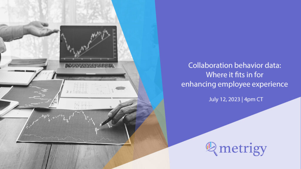 Webinar - Collaboration Behavior Data: Where it Fits in for Enhancing ...